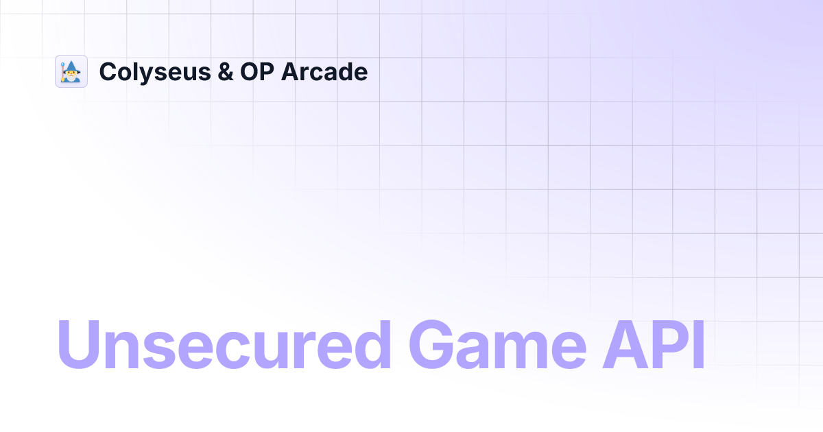 Unsecured Game API | Colyseus & OP Arcade